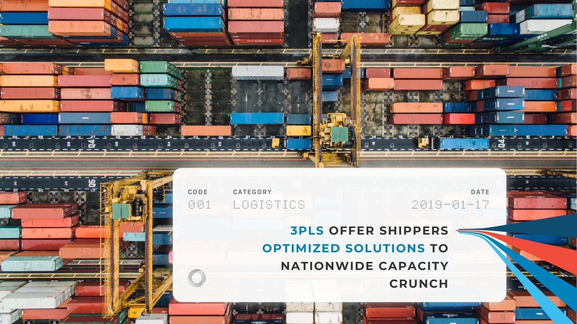 3PLs Offer Shippers Optimized Solutions to Nationwide Capacity Crunch ...